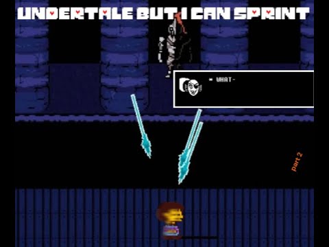 Part 2: Can You Guess What Happens When I Can SPRINT in Undertale ...