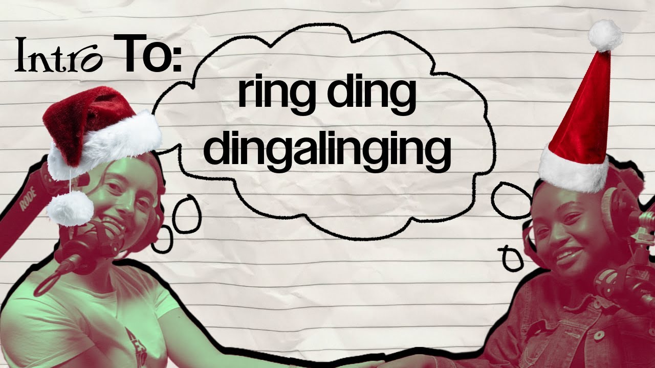 Intro To: Ring Ding Dingalinging (Christmas Special) | Podcast Episode ...