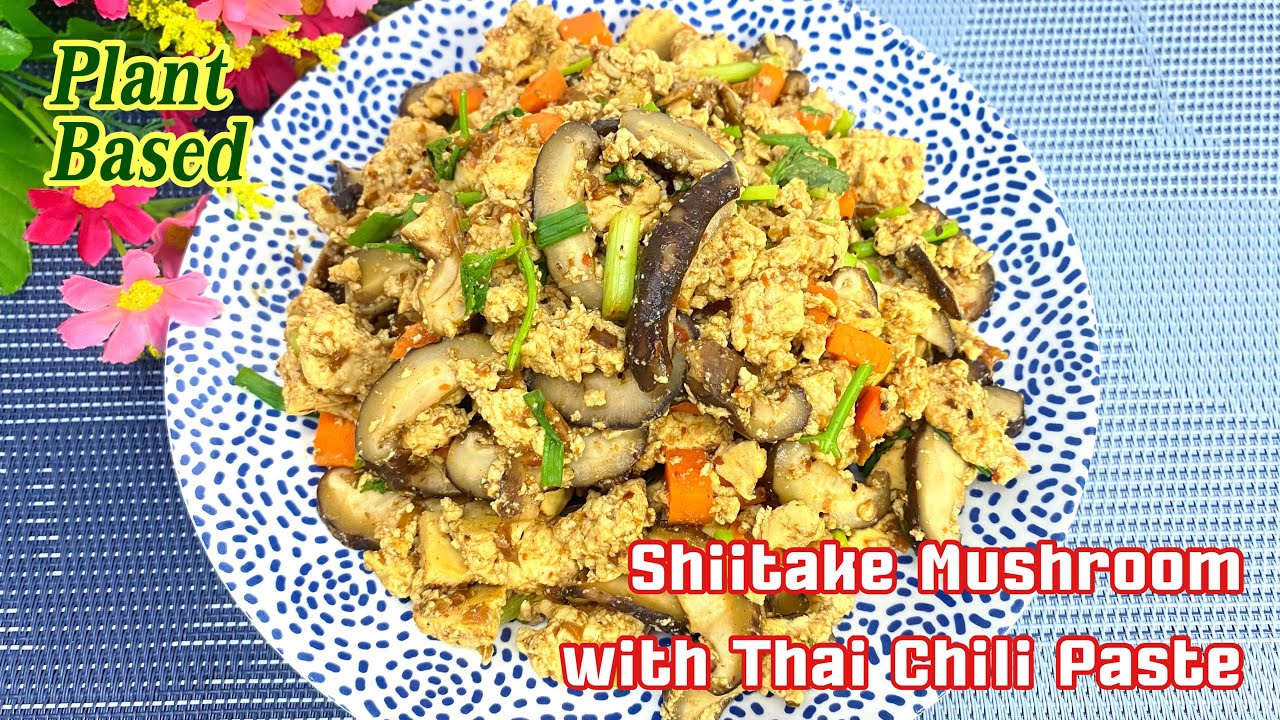 Ep.244 Shiitake Mushroom with Thai Chili Paste เห็ดหอมผัดพริกเผา ...