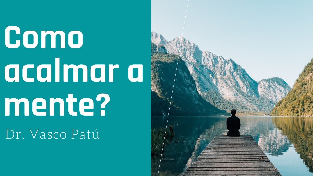 Descubra como manter a mente calma. - YouTube
