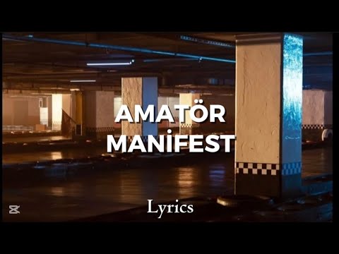 manifest - Amatör (Lyrics / Sözleri)