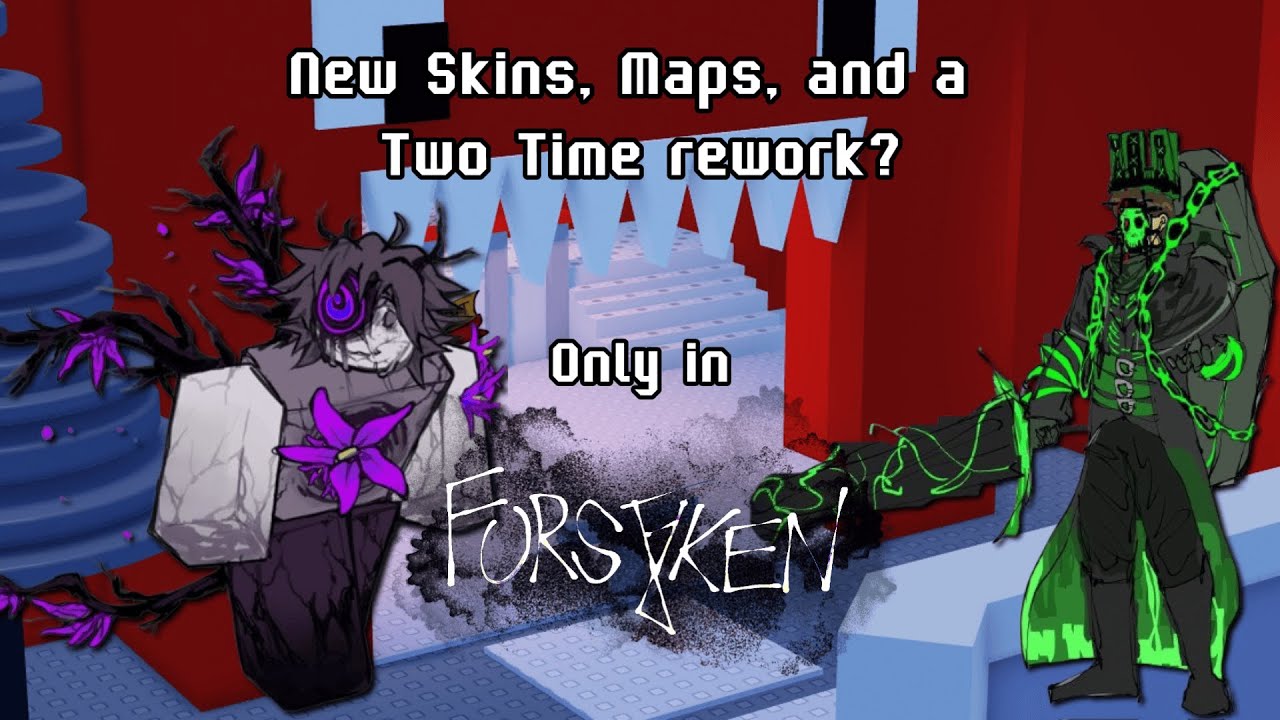 New Skins, Maps, and a Two Time rework? | Forsaken - YouTube