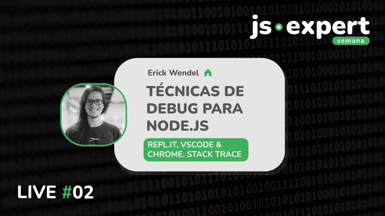 Live #2 - Técnicas de Debugging para Node.js - REPL.it, VSCode & Chrome - Pré #SemanaJSExpert ...