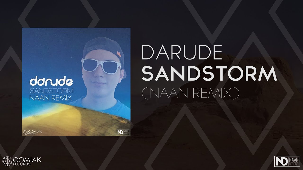 Darude - Sandstorm (NAAN Remix) - YouTube