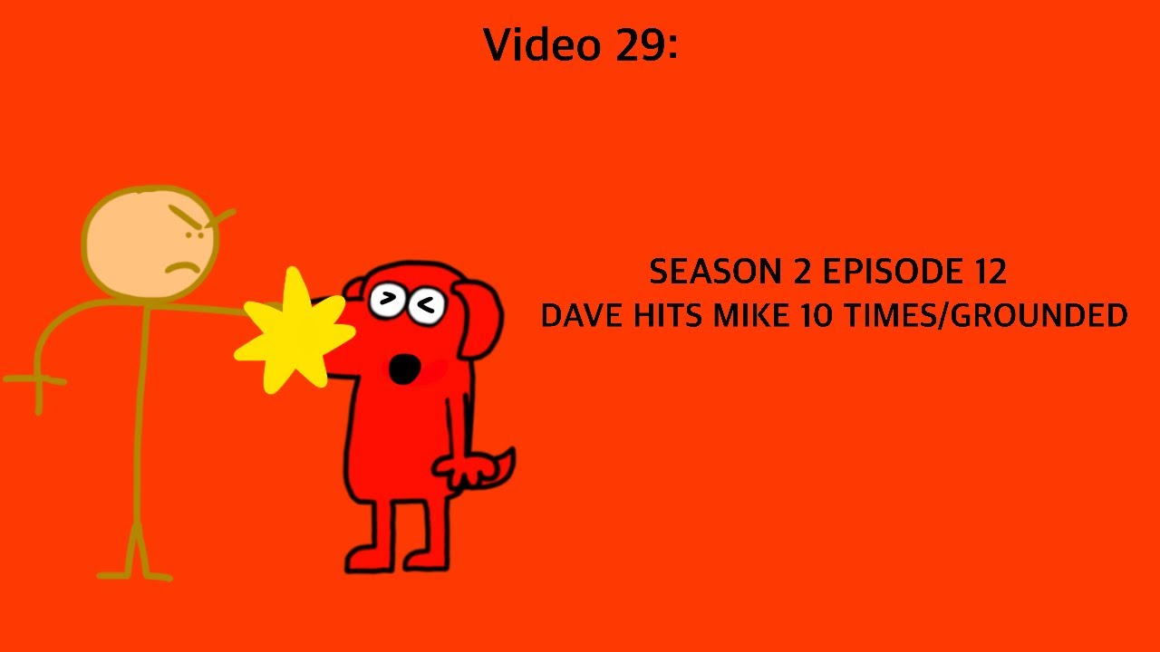 Dave Hits Mike 10 Times/Grounded - YouTube