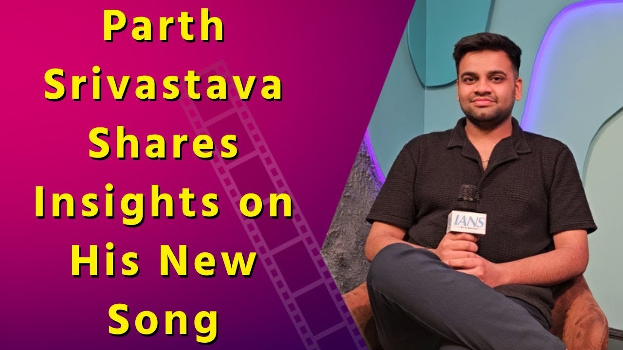 Parth Srivastava Talks About His Latest Single Tu Jaise Darya and ...