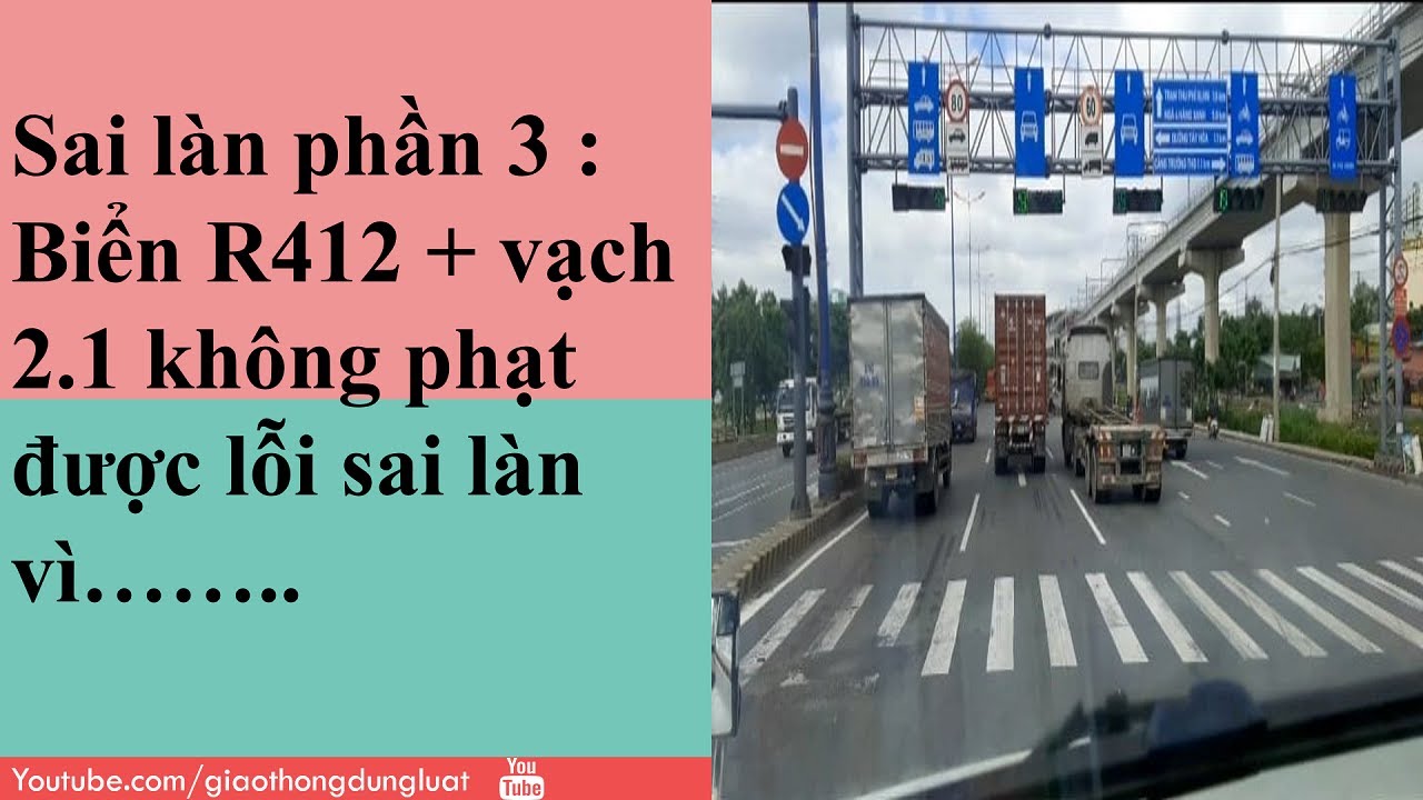 GTĐL | Giải thích vì sao Biển R412 vạch 2.1 lại không phạt được lỗi sai ...