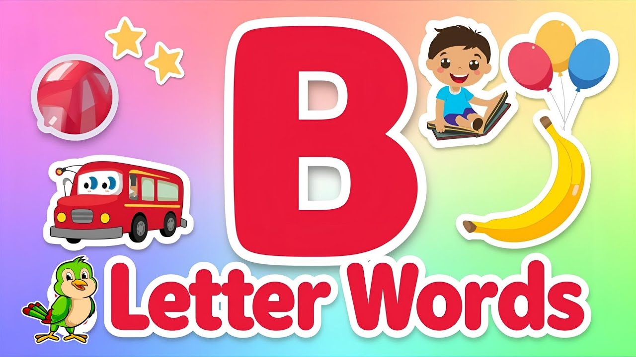 “B Letter Words for Kids | Learn Words Starting with B | Alphabet ...