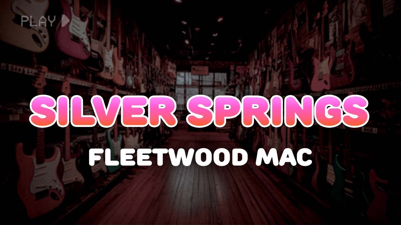 Fleetwood Mac - Silver Springs | Lyrics - YouTube