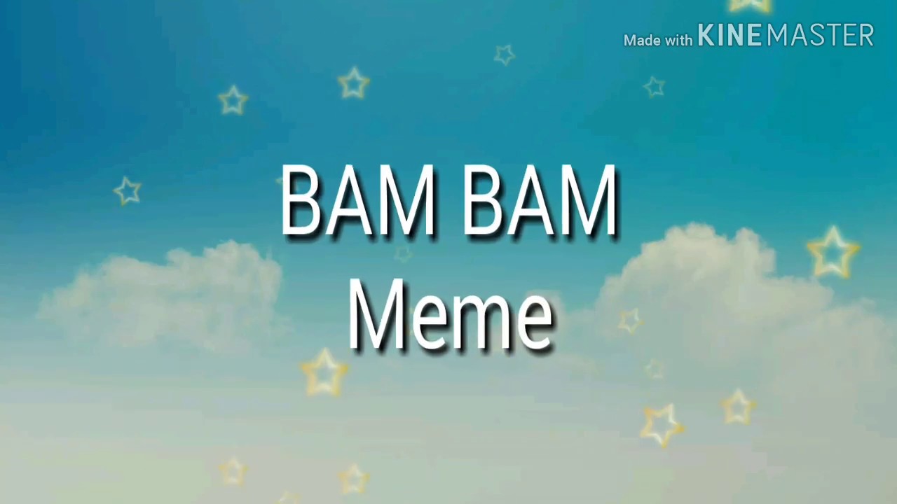 BAM! BAM! 《Meme》 - YouTube