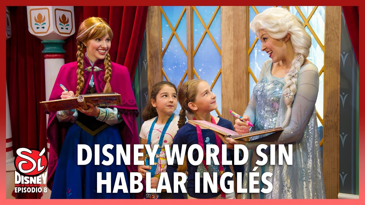 Disney World sin saber hablar Inglés | Sí Disney Episodio 8 - YouTube
