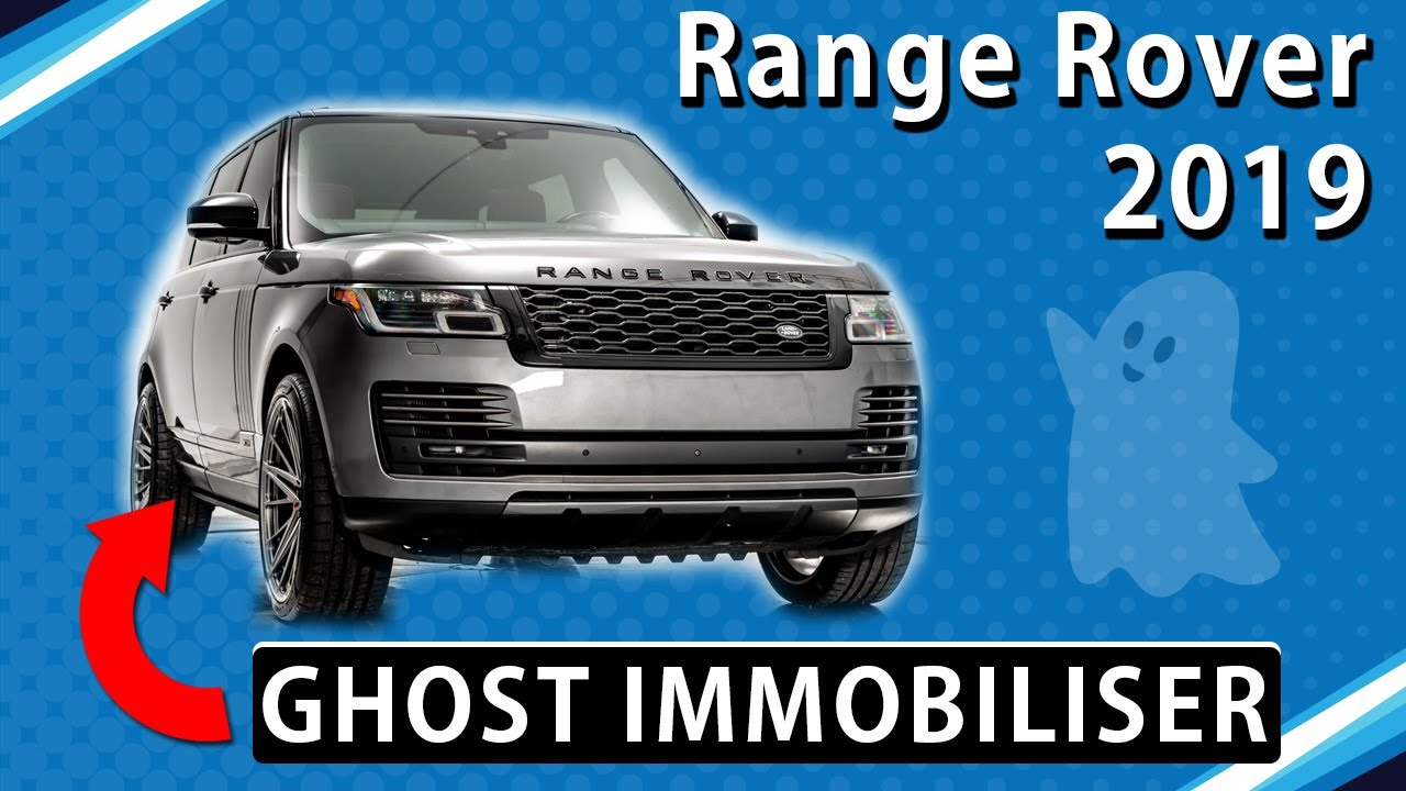 Ghost Immobiliser - Range Rover Autobiography (2019) - YouTube