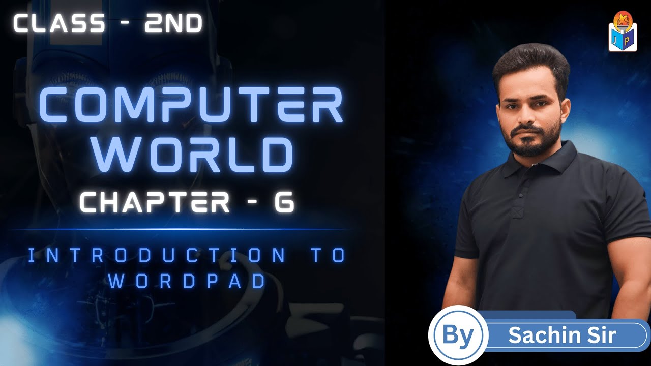 Introduction to WordPad | Chapter 6 | Class - 2nd | By - Sachin Sir ...