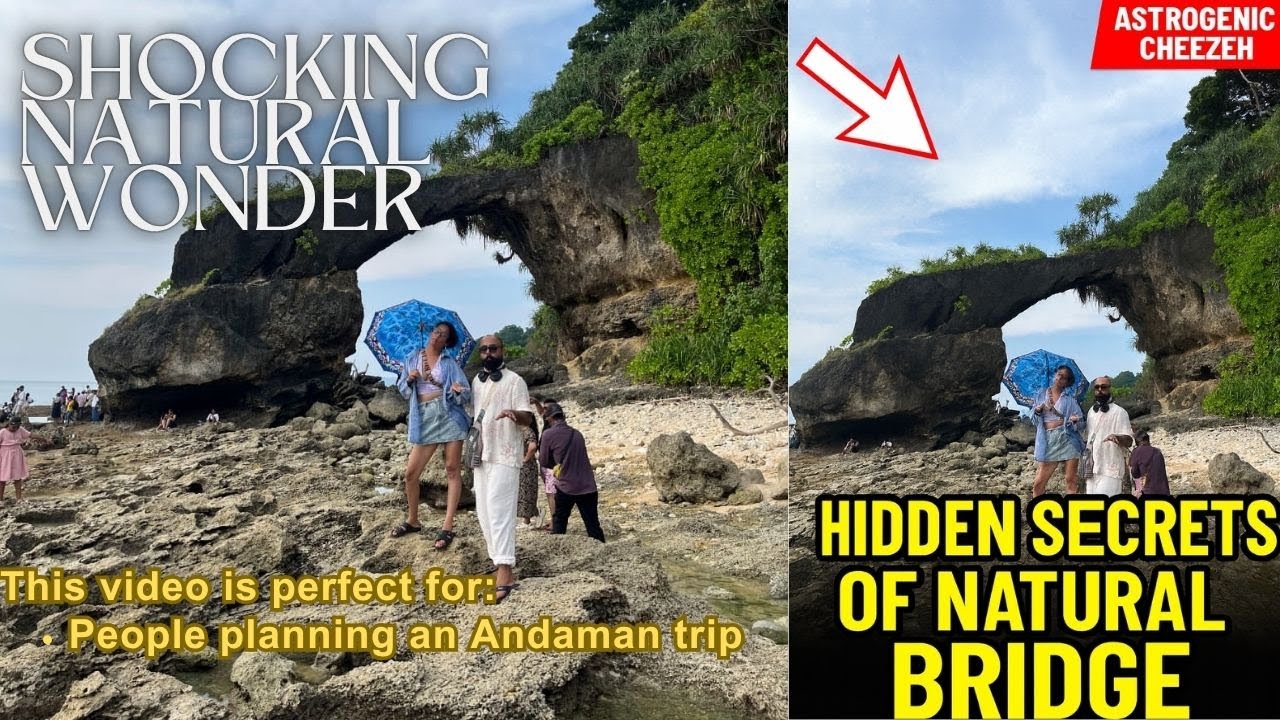 Natural Bridge Andaman –SHOCKING Natural Wonder, Will Leave You ...