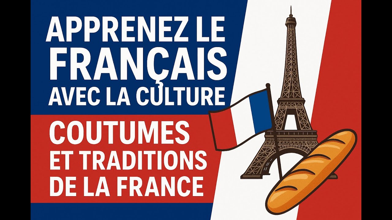 Apprenez le français avec la culture – Coutumes et traditions de la ...