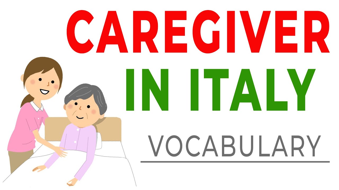 Work as a caregiver in Italy 150 phrases for work if you do not know ...