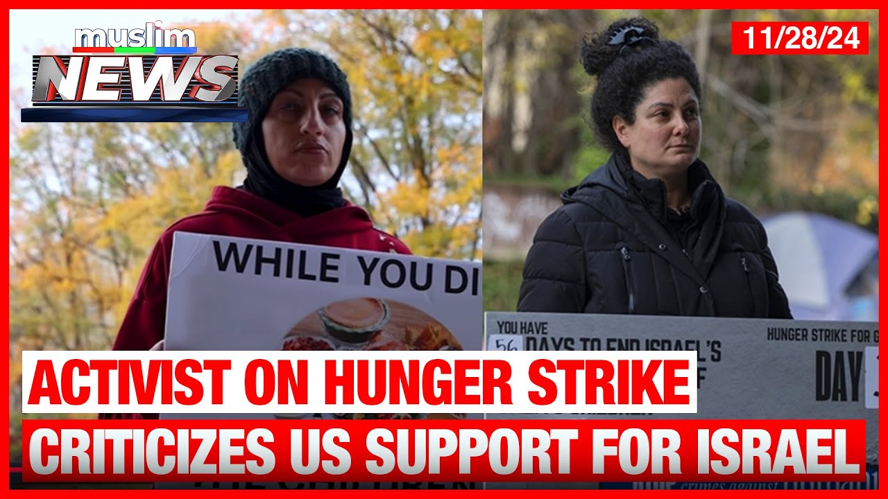 ACTIVIST ON HUNGER STRIKE CONDEMNS CONTINUED US SUPPORT TO ISRAEL - YouTube