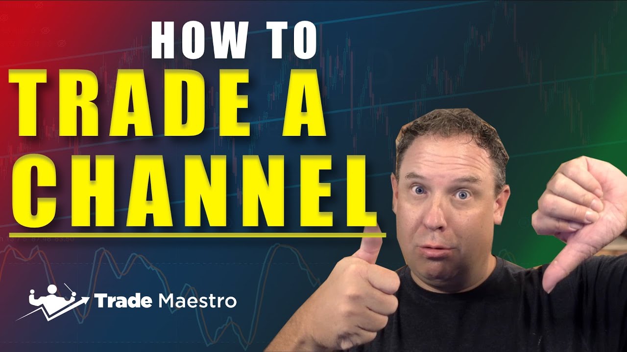 How to Identify and Trade a Channel - YouTube