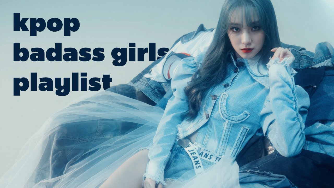 kpop badass girls playlist - YouTube