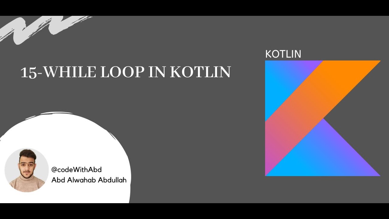 15 while loop in kotlin || Kotlin For Android - YouTube