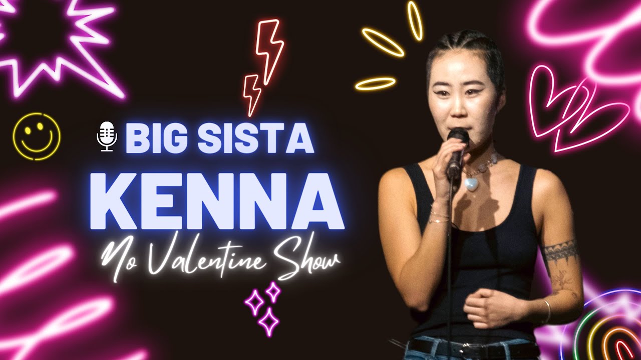 Big Sistas: 🚫 Valentine!: Kenna - YouTube