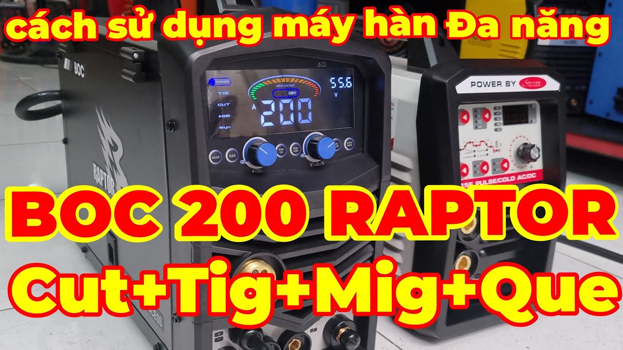 Hướng dẫn sử dụng máy hàn đa năng BOC 200 RAPTOR multi process 4 in 1 ...