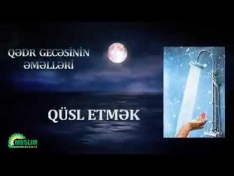 QƏDR GECƏSİNİN ƏMƏLLƏRİ 2019