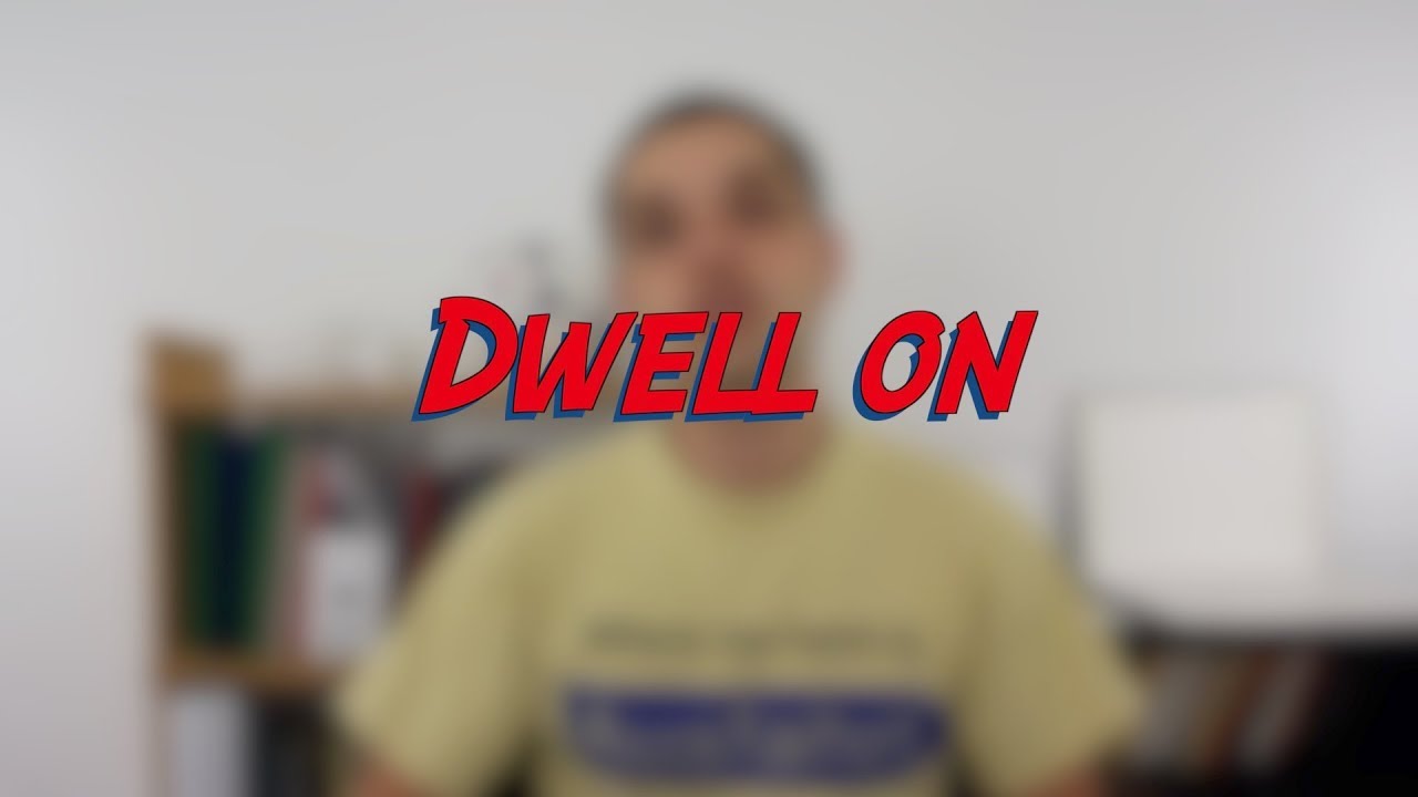 Dwell on - W49D5 - Daily Phrasal Verbs - Learn English online free ...