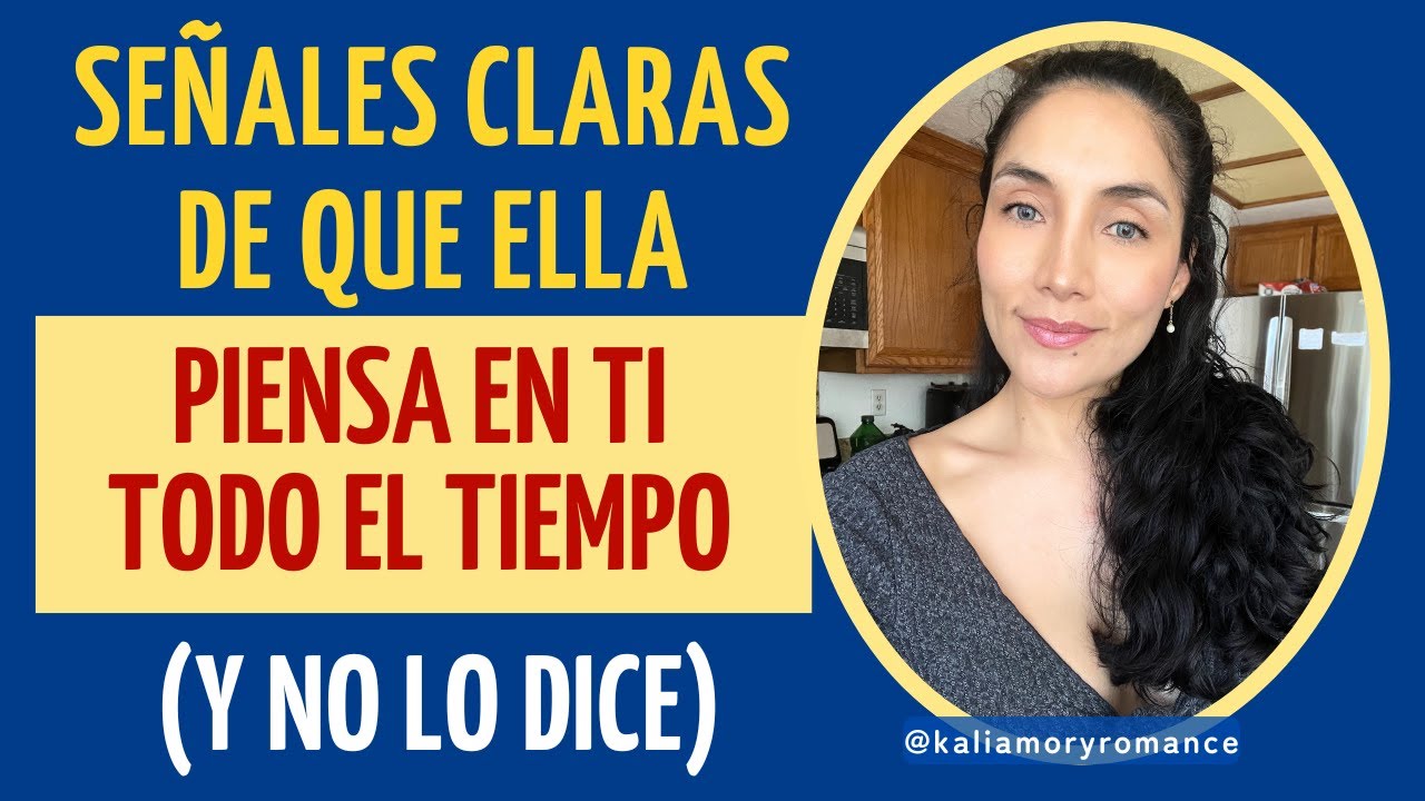 5 señales secretas de que ella NO deja de pensar en ti - YouTube