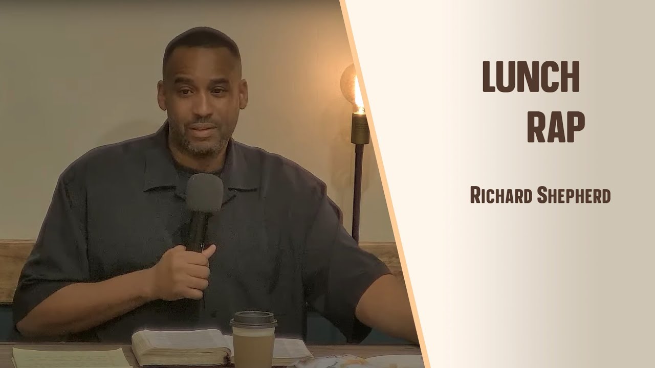 Lunch Rap | Richard Shepherd // Greater Grace Church - YouTube