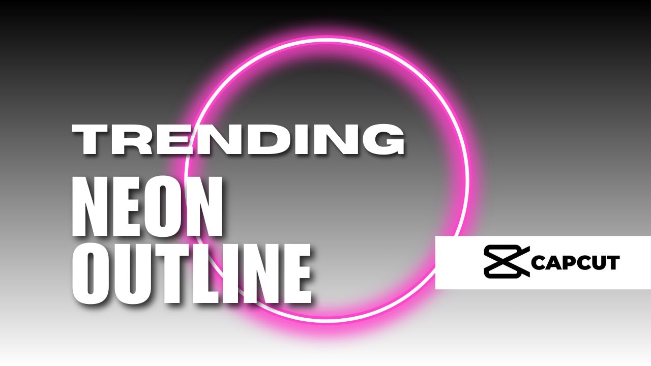Neon Outline Tutorial On CapCut Mobile App! How To Create Custom Neon ...