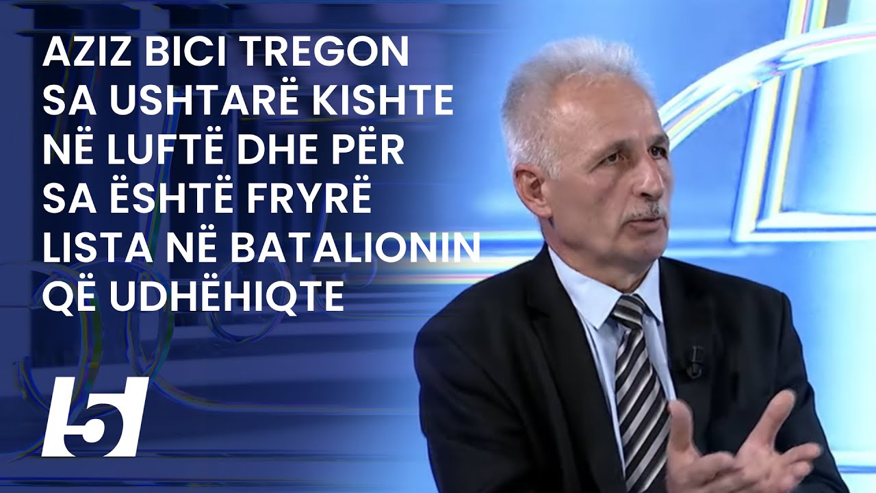 Aziz Bici tregon sa ushtarë kishte në luftë dhe për sa është fryrë ...