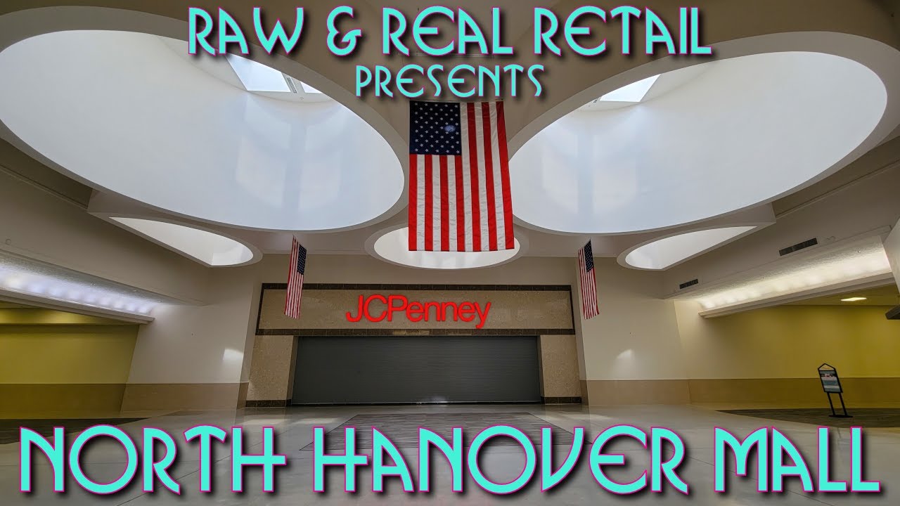 North Hanover Mall: Hard Times in Hanover (2021 Update!) - Raw & Real ...