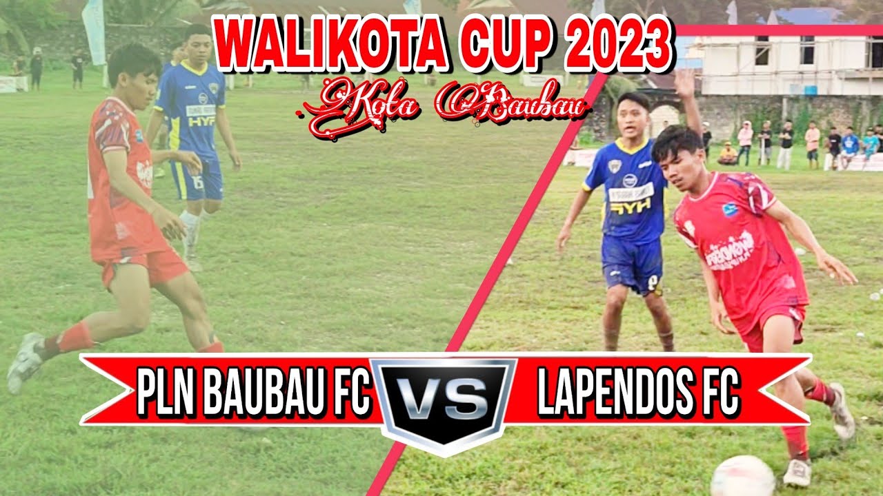 PENENTUAN JUARA GRUP | PLN BAUBAU FC VS LAPENDOS FC (1-1) | WALIKOTA ...