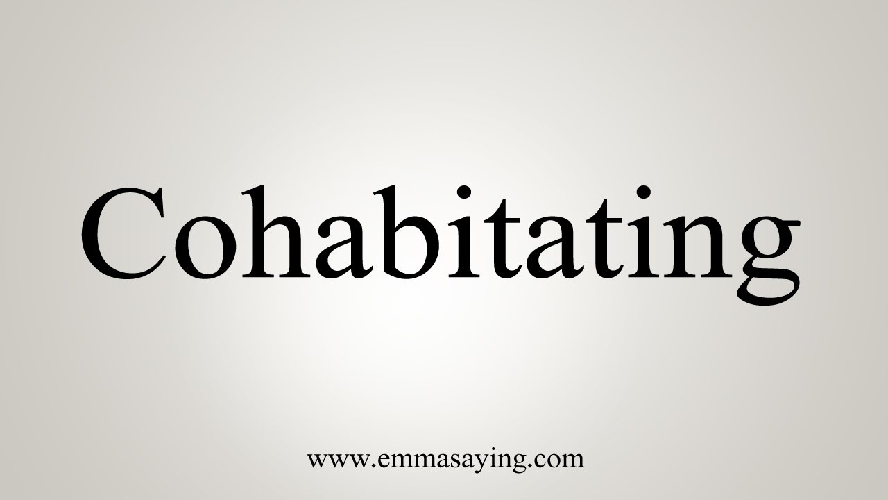How To Say Cohabitating - YouTube
