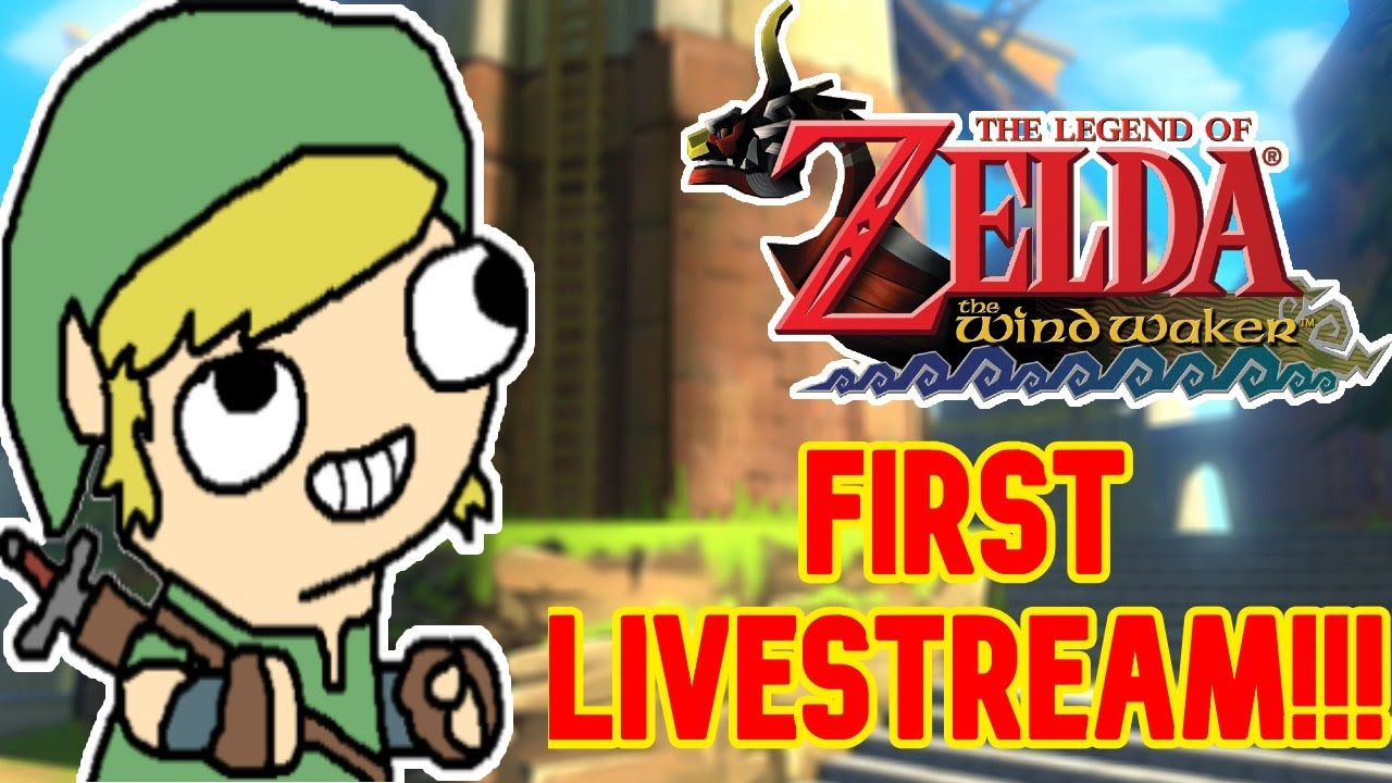 LOZ Wind Waker FIRST LIVESTREAM! - YouTube