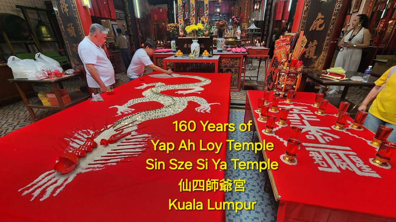 160 Years Yap Ah Loy Temple - Sin Sze Si Ya Temple 祈安大醮暨一百六十周年廟慶 吉隆坡仙四 ...