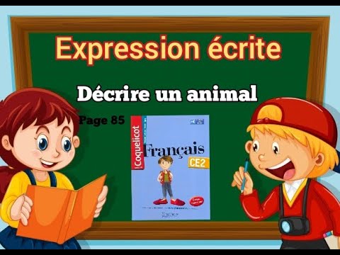 Production écrite : décrire un animal - YouTube