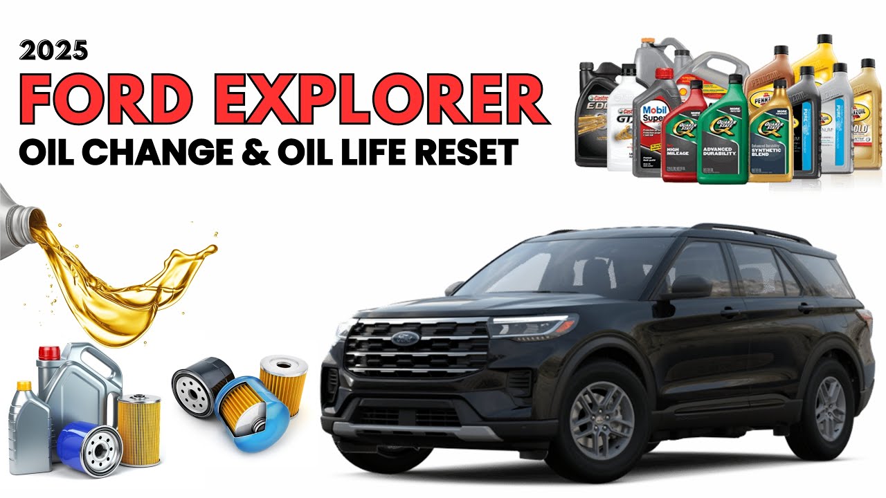 2025 FORD Explorer Fluid, Engine Oil & Oil Life Reset Guide ...