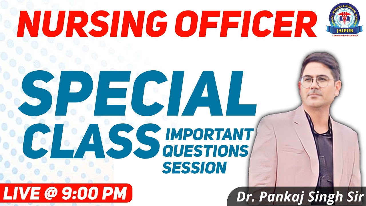 Nursing Officer Special Class By Dr. Pankaj Singh Sir - YouTube