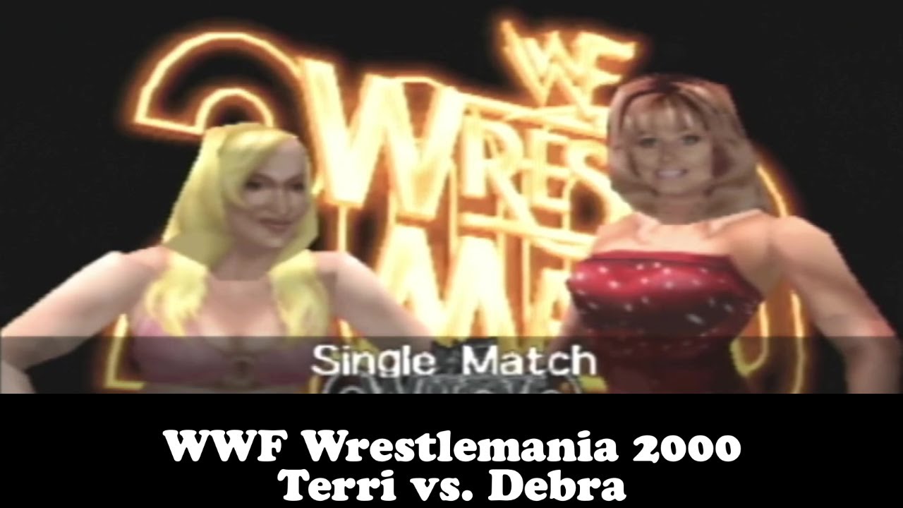 Terri vs. Debra - WWF Wrestlemania 2000 N64 - YouTube