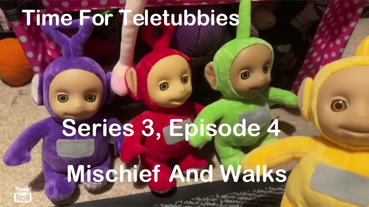Time for Teletubbies (Series 3, Episode 4) Mischief and Walks (29) - YouTube