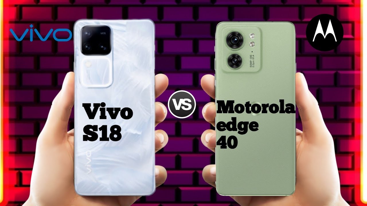 Vivo S18 Vs Motorola Edge 40 ll Full Comparison ⚡ Price ⚡which one is ...