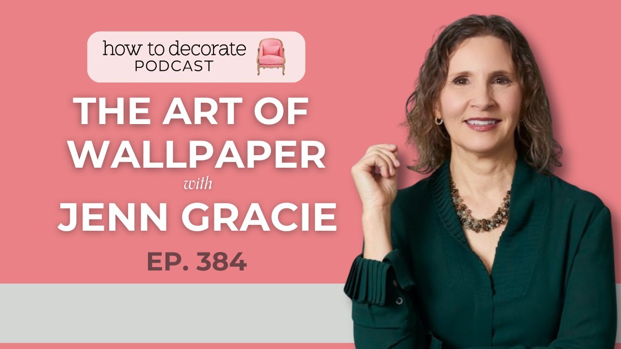 The Art of Wallpaper with Jenn Gracie | Ep. 384 - YouTube