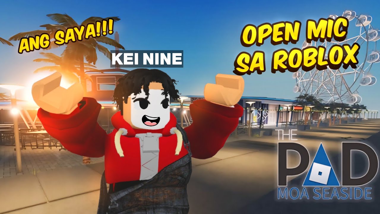 First Time Ko Mag OPEN MIC sa ROBLOX | MOA SEASIDE - YouTube