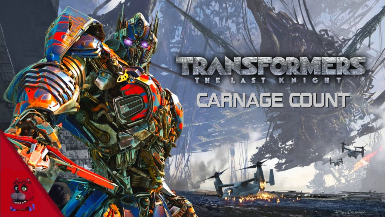 Transformers: The Last Knight (2017) Carnage Count - YouTube