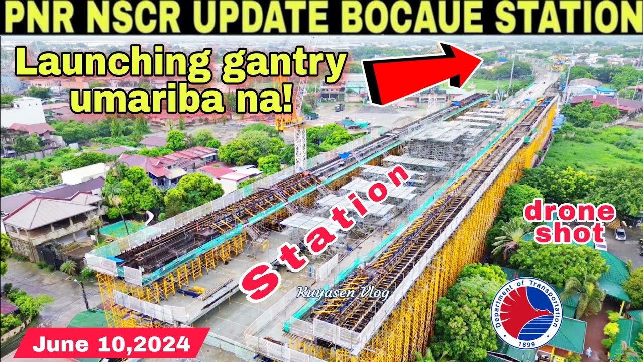 Launching gantry umariba na!PNR NSCR UPDATE BOCAUE STATION|BULACAN|June ...