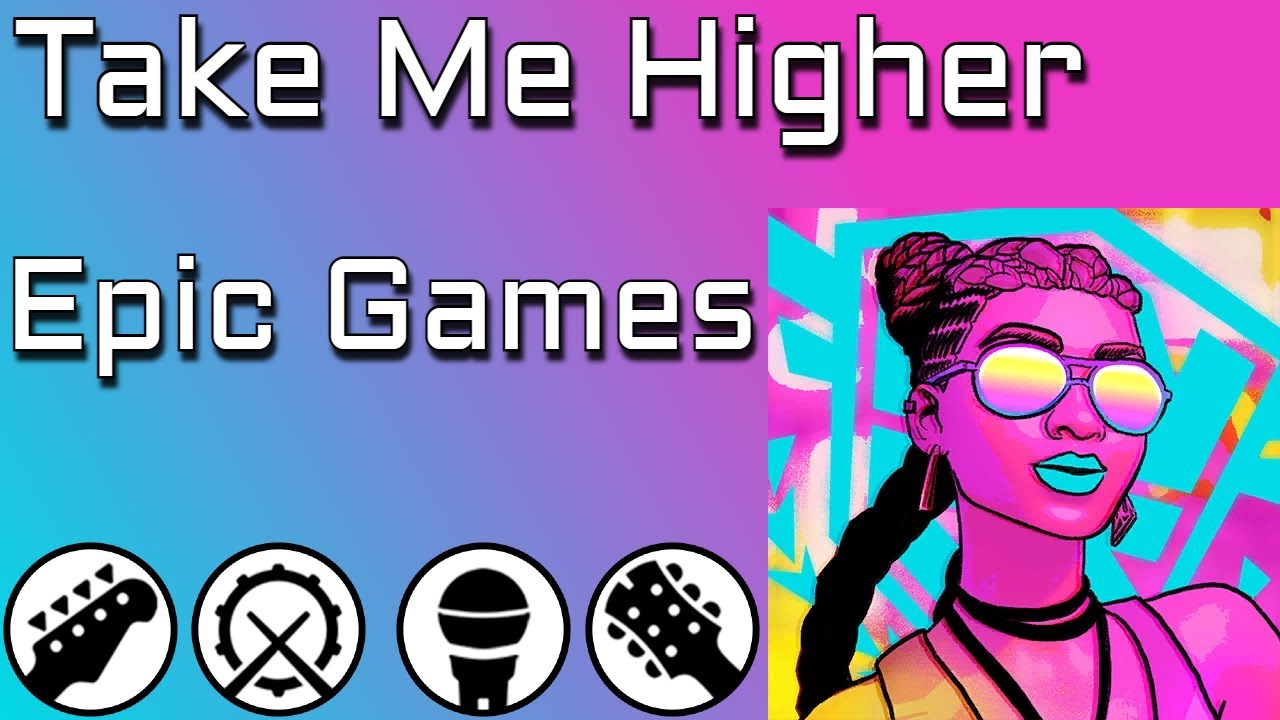 Forgettable Song[S1] - Take Me Higher - Epic Games - All Instruments FC ...