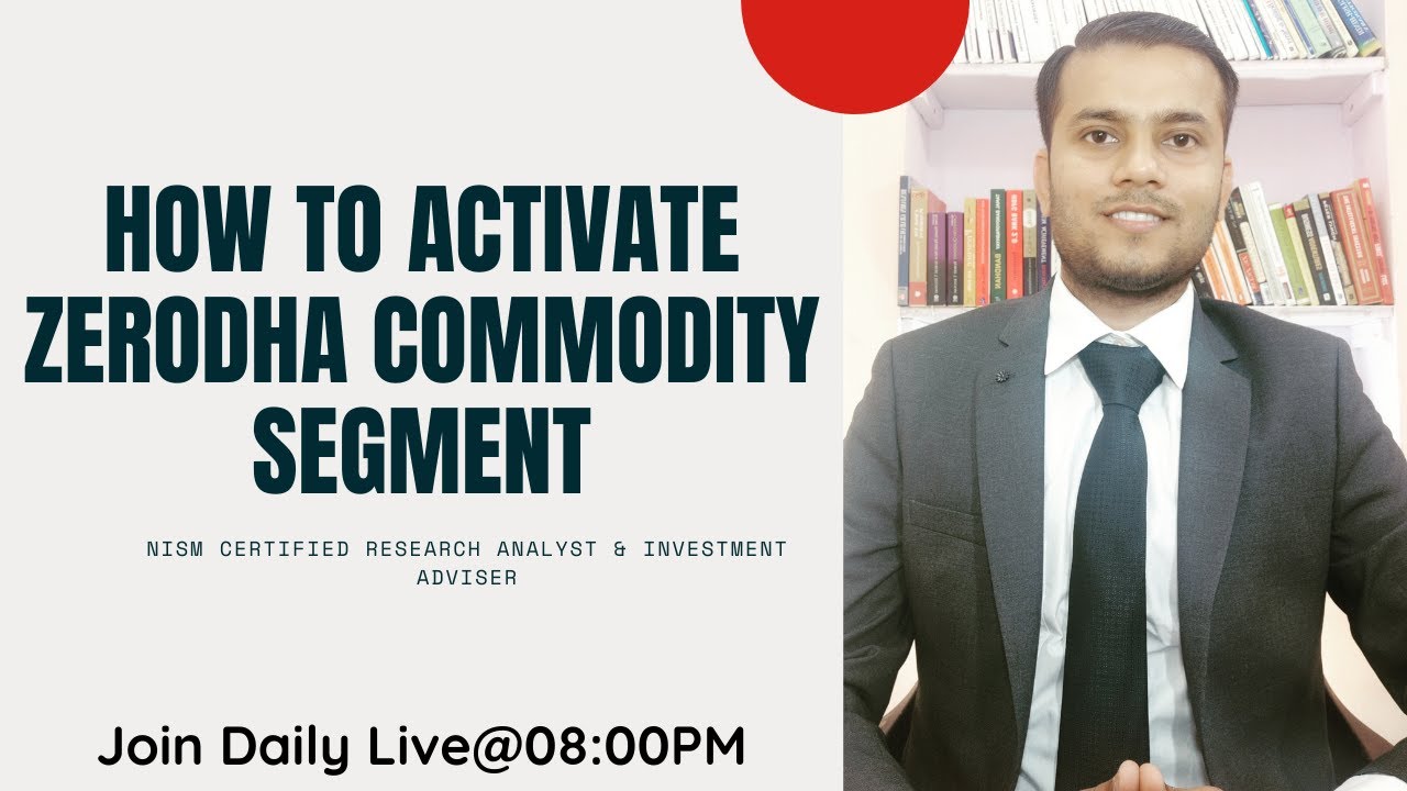How To Activate Zerodha Inactive Commodity Segment How To Activate how-to-activate-zerodha-inactive-commodity-segment-how-to-activate