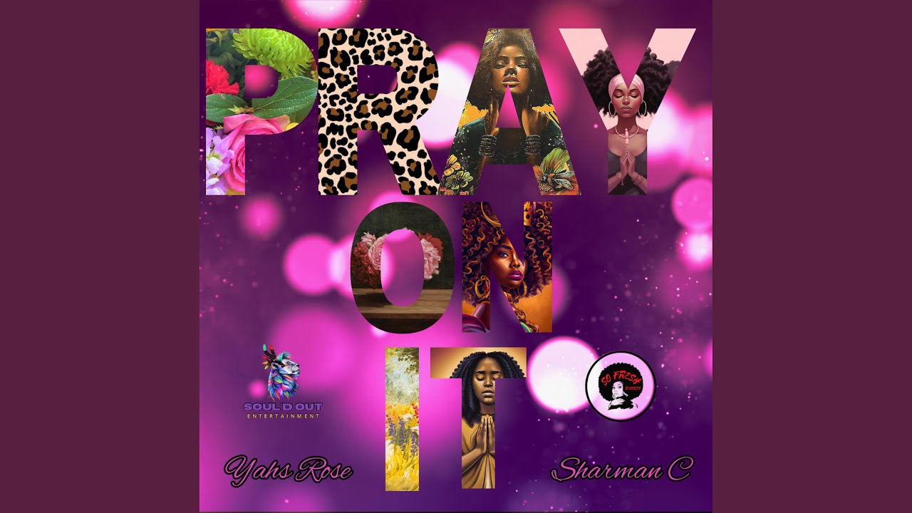 Pray on it (feat. Yahs Rose & Sharman C.) - YouTube